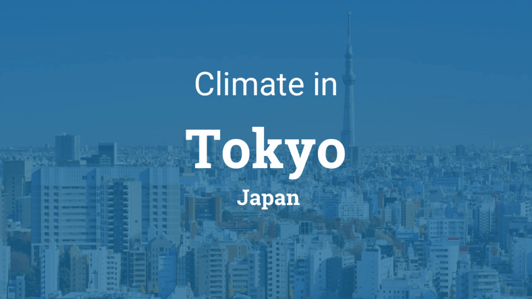 What Is the Climate in Tokyo? Japan’s Bustling Metropolis Weather