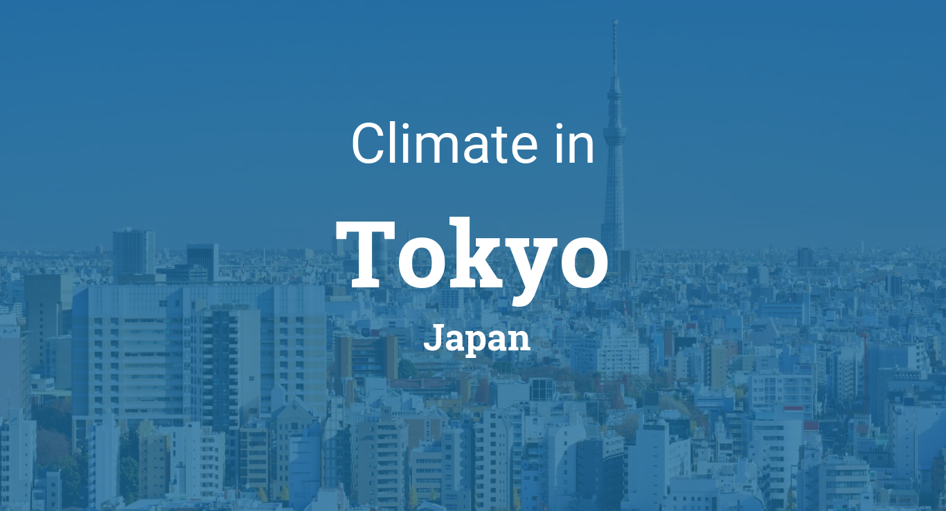 What Is the Climate in Tokyo? Japan’s Bustling Metropolis Weather