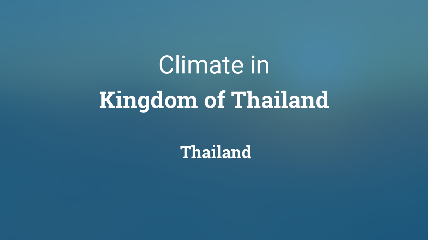 What Is Thailand’s Climate? Tropical Weather in the Land of Smiles