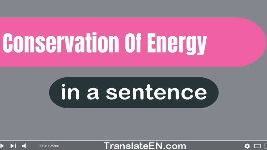 Energy Conservation in One Sentence: Simple Yet Powerful