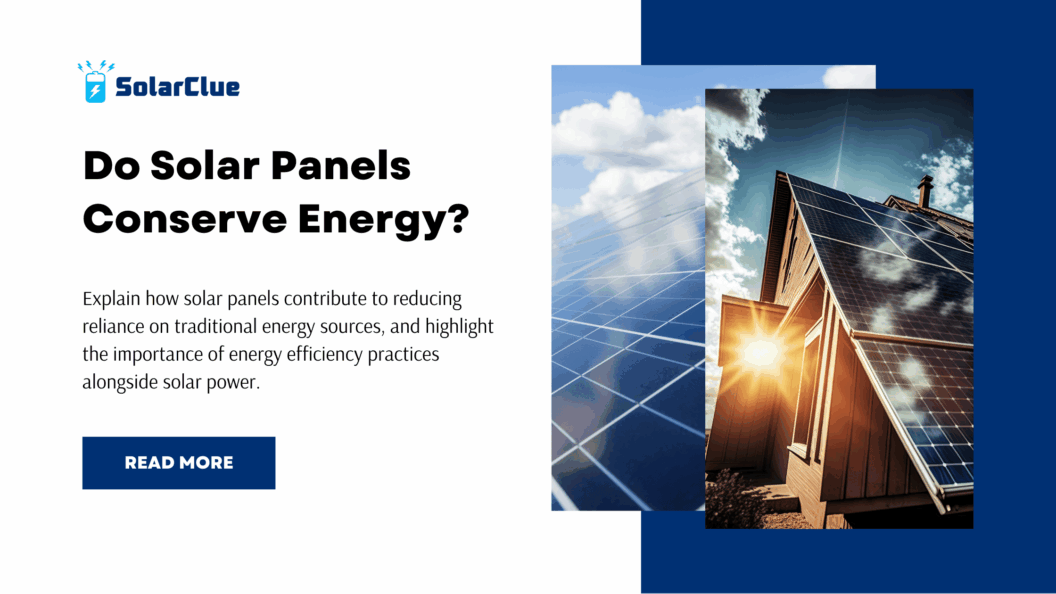 How Solar Panels Conserve Energy: Turning Rays Into Resources