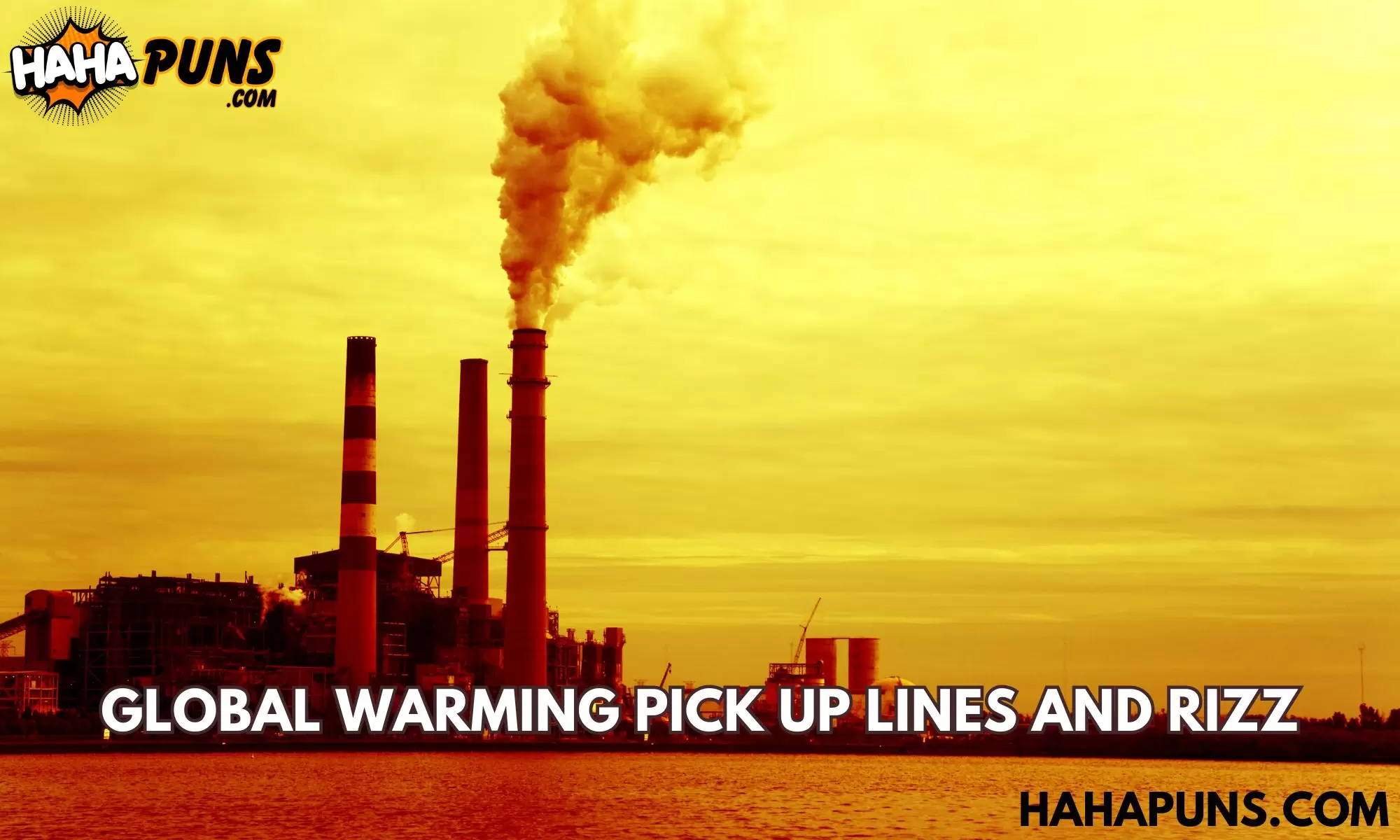 Are You Global Warming? Pick-Up Lines That Are Hot & Hilarious!